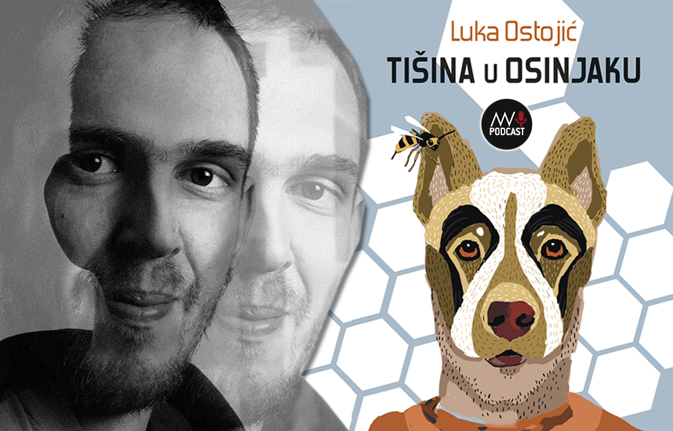 Moderna vremena :: PODCAST: Luka Ostojić – Tišina u osinjaku